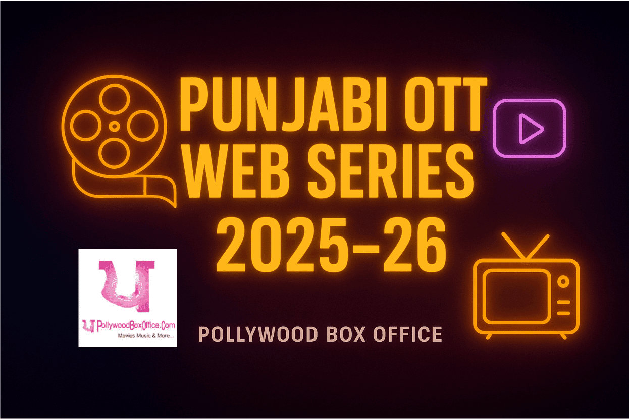 Punjabi OTT Web Series in 2025–26: The Ultimate Streaming Guide ...