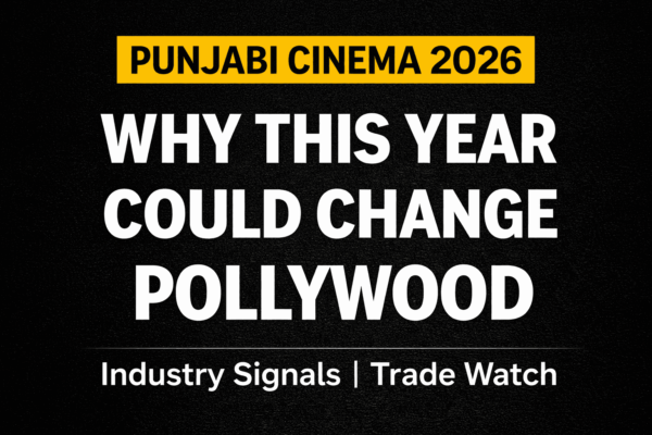 Punjabi Cinema in 2026: Why This Year Is Quietly Becoming a Turning ...