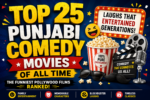 Top 25 Punjabi Comedy Movies of All Time: The Funniest