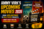 Ammy Virk Upcoming Movies 2026: Arrjantinaa, Bollywood Projects